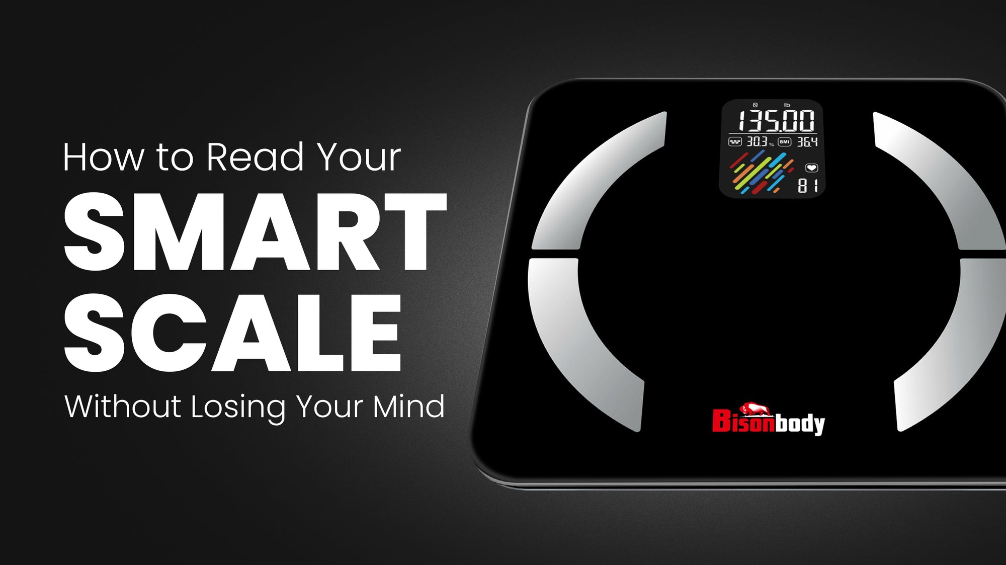 How to Read Your Smart Scale Without Losing Your Mind – BisonBody