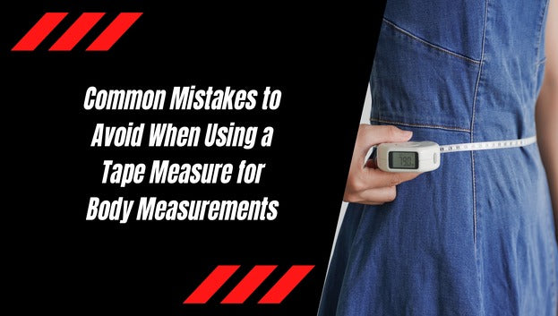 Avoiding Common Mistakes with Tape Measures for Accurate Body Measurements – BisonBody